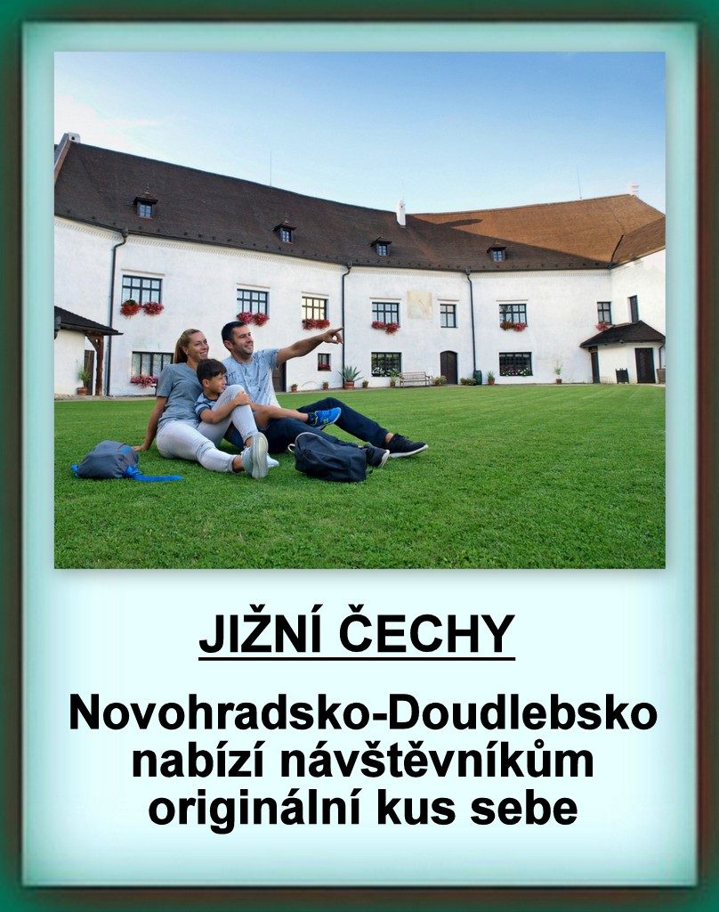 JIŽNÍ ČECHY: Novohradsko-Doudlebsko nabízí návštěvníkům originální kus ...